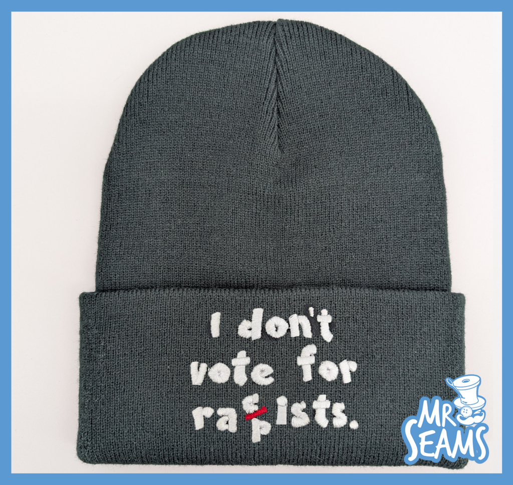 I Don't Vote For Hats and Beanies - MrSeams.com